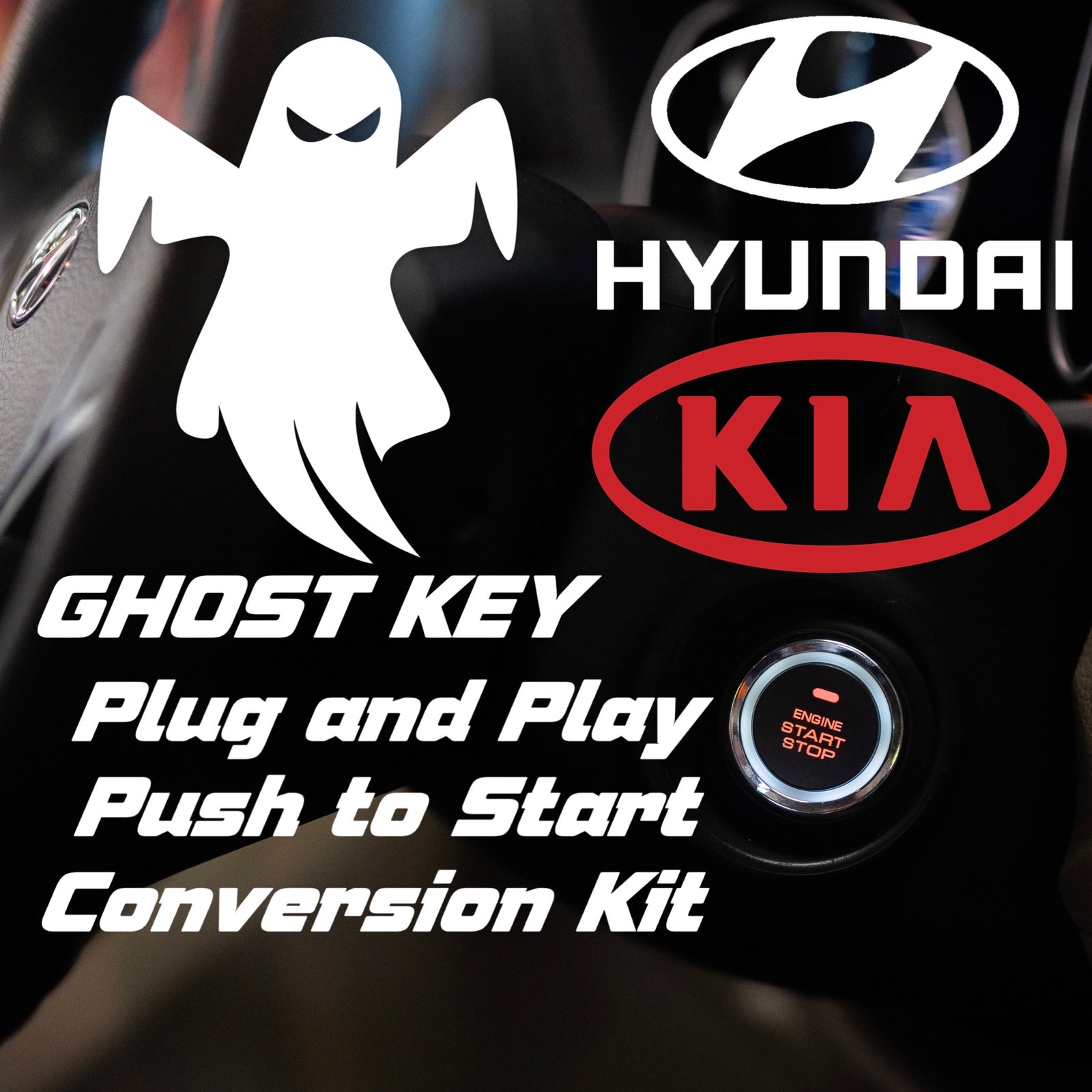 Ghost Key - Plug and Play Push to Start Conversion Kit for Hyundai and